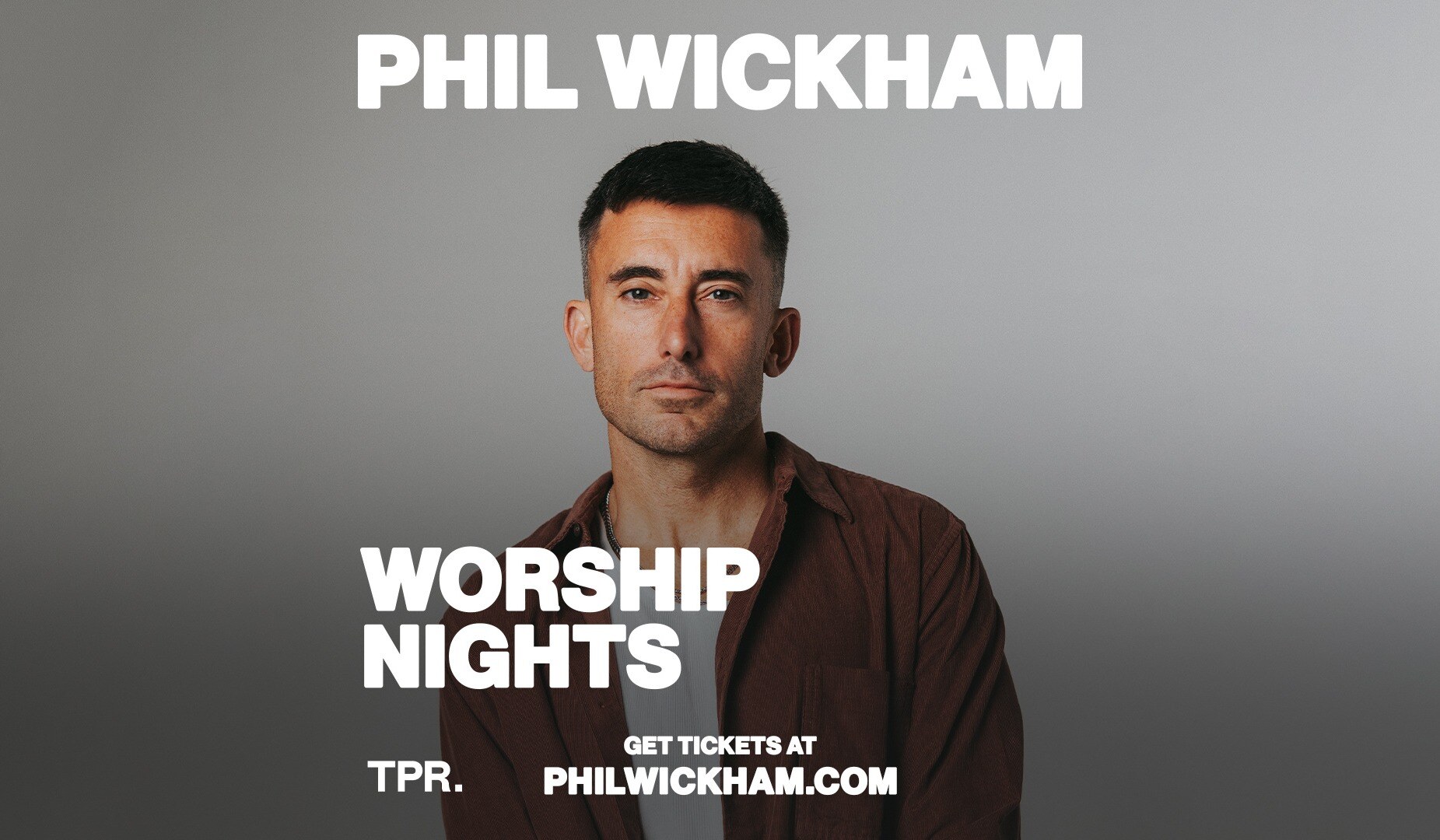 Get Early Access | Phil Wickham Worships Nights | Phil Wickham